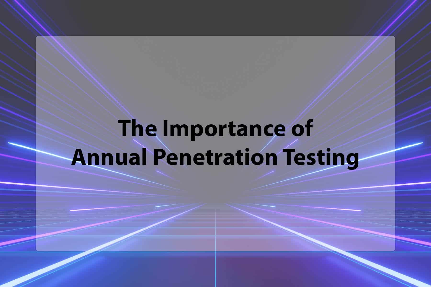 Webinar: The Importance of Annual Penetration Testing | TraceSecurity
